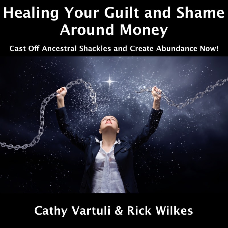 Healing Your Guilt and Shame Around Money: Cast Off Ancestral Shackles ...